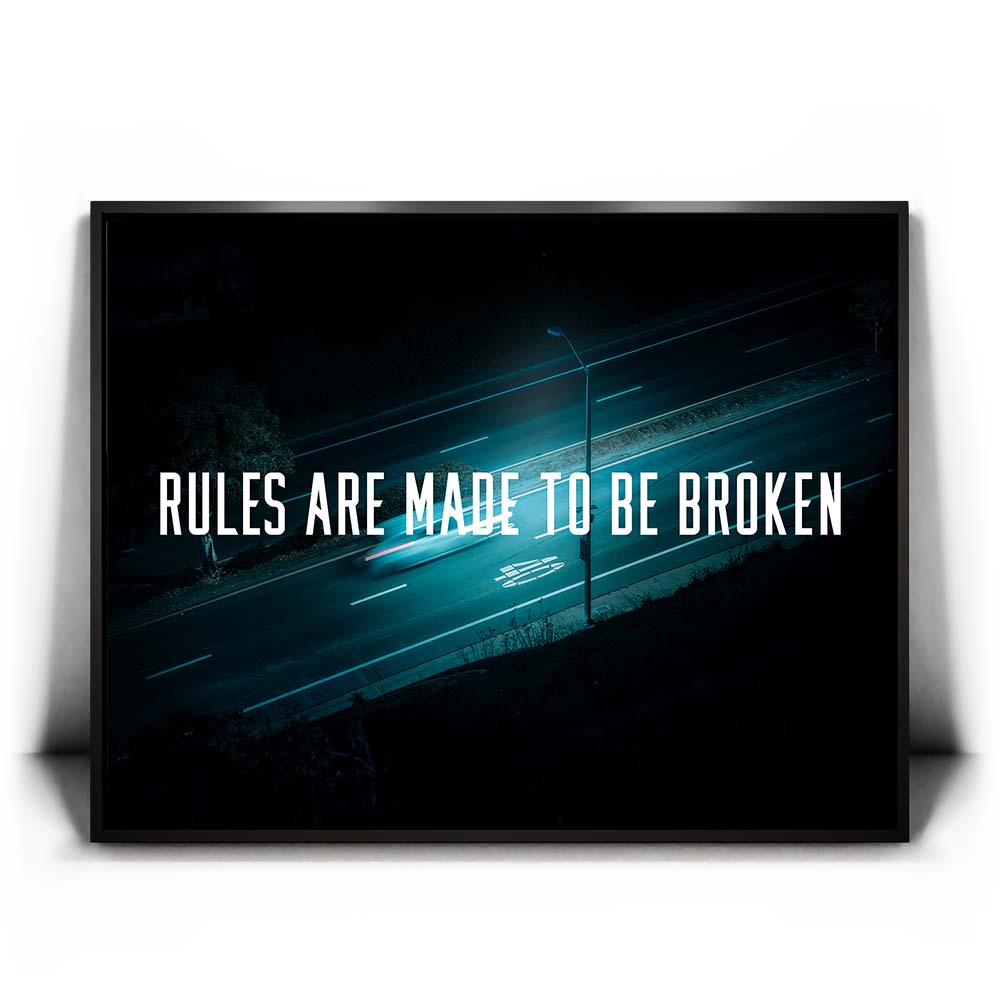 Rules Are Made To Be Broken – TheGOATWallArt
