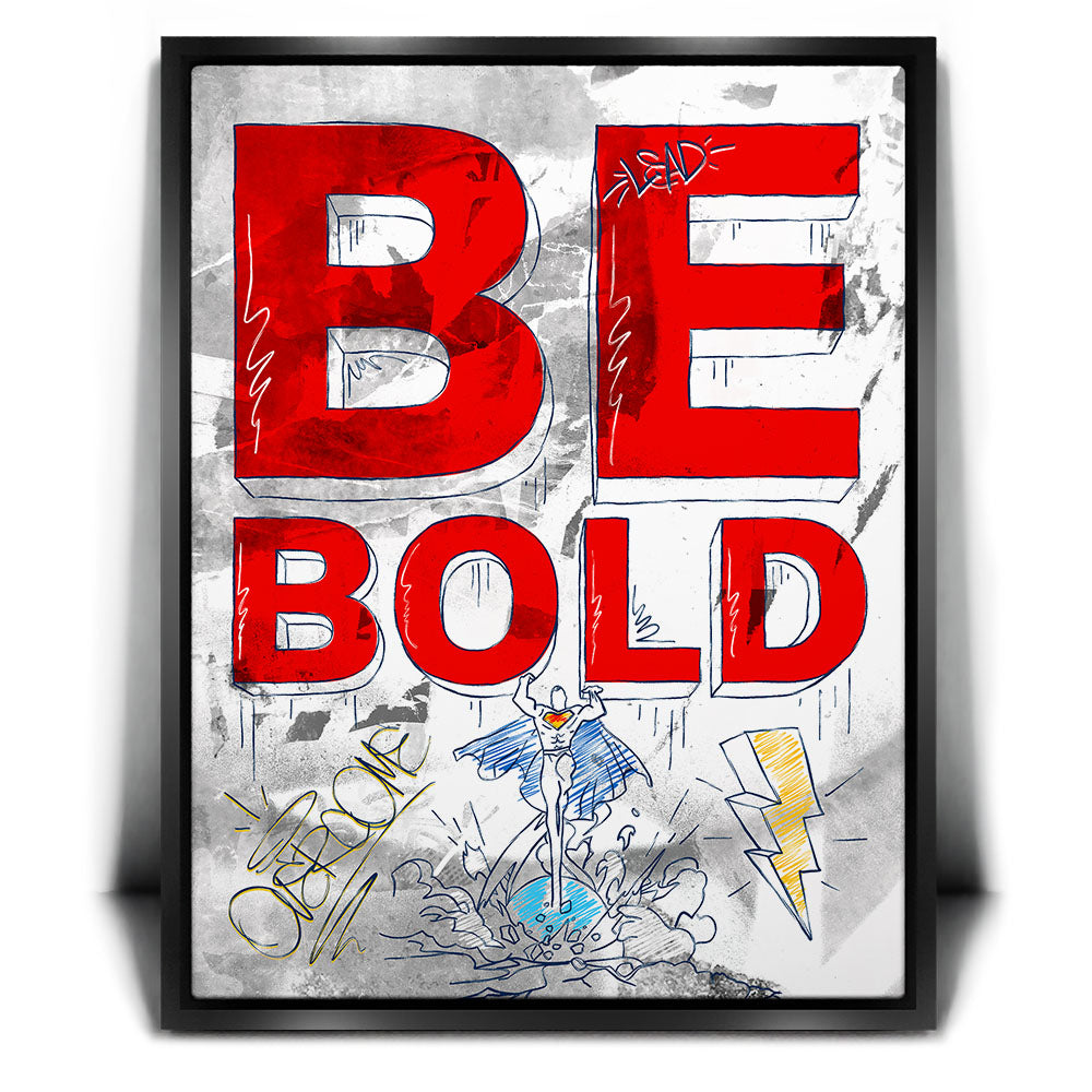 Be Bold - Sketch – TheGOATWallArt