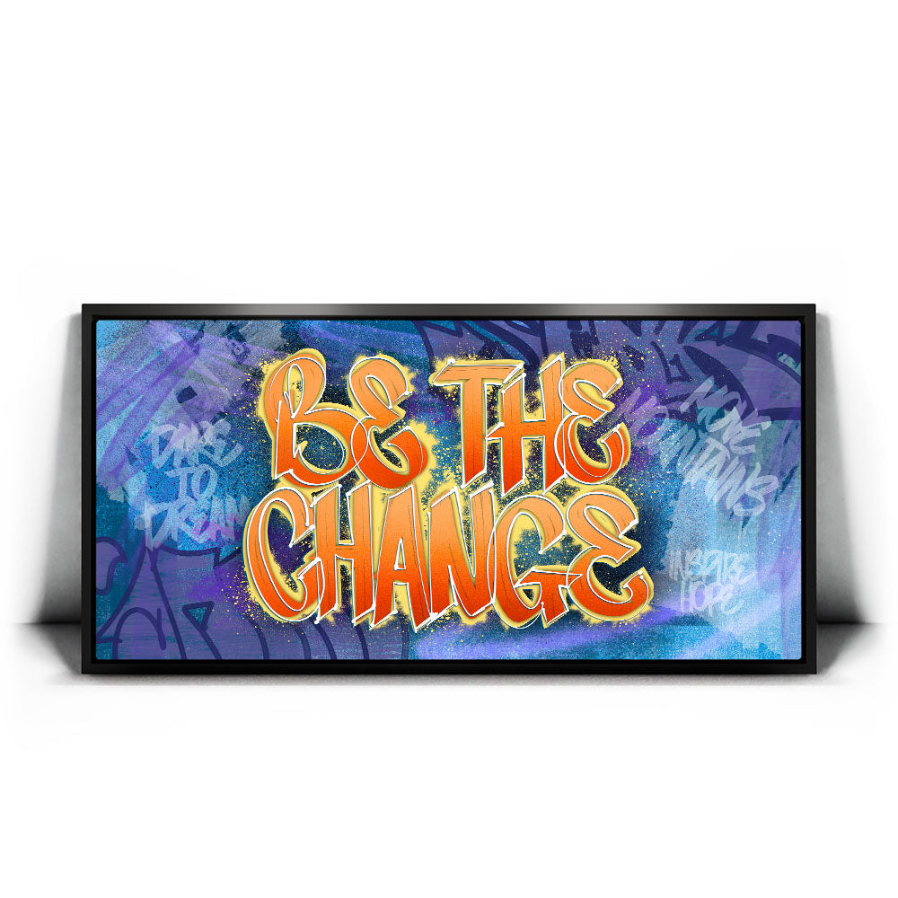 Be The Change - Graffiti – TheGOATWallArt