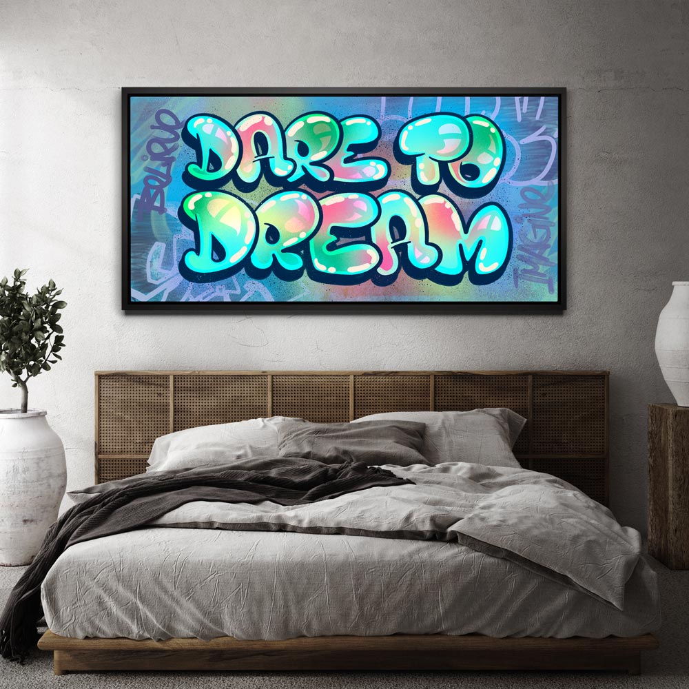 Dare To Dream - Graffiti – TheGOATWallArt