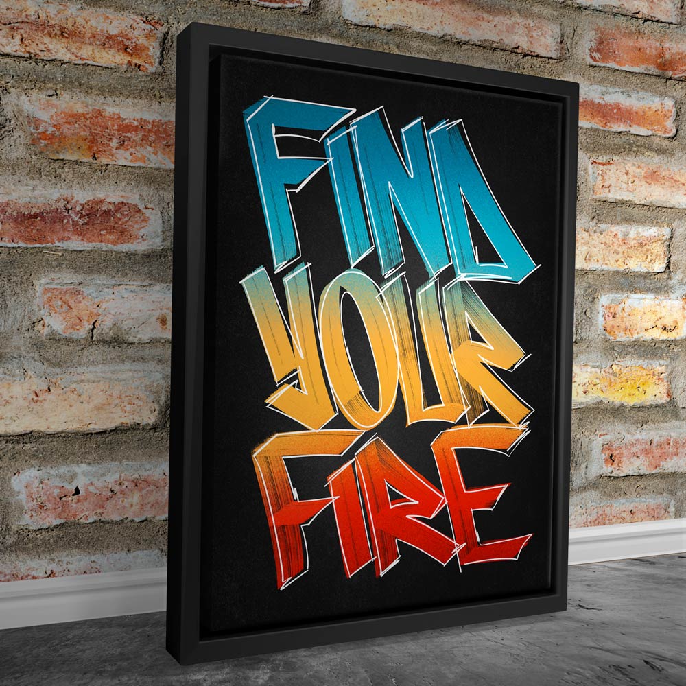 Find Your Fire - Calligraphy | TheGOATWallArt