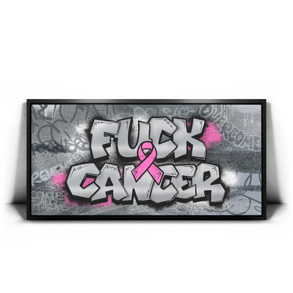 F*CK Cancer - Graffiti II – TheGOATWallArt