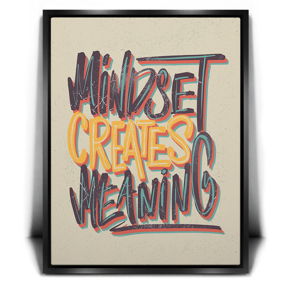 Mindset Creates Meaning – TheGOATWallArt