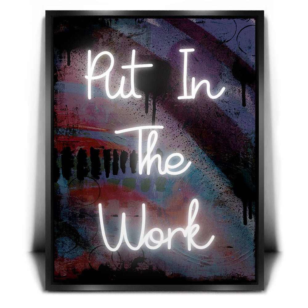Put In The Work - Neon Sign – TheGOATWallArt