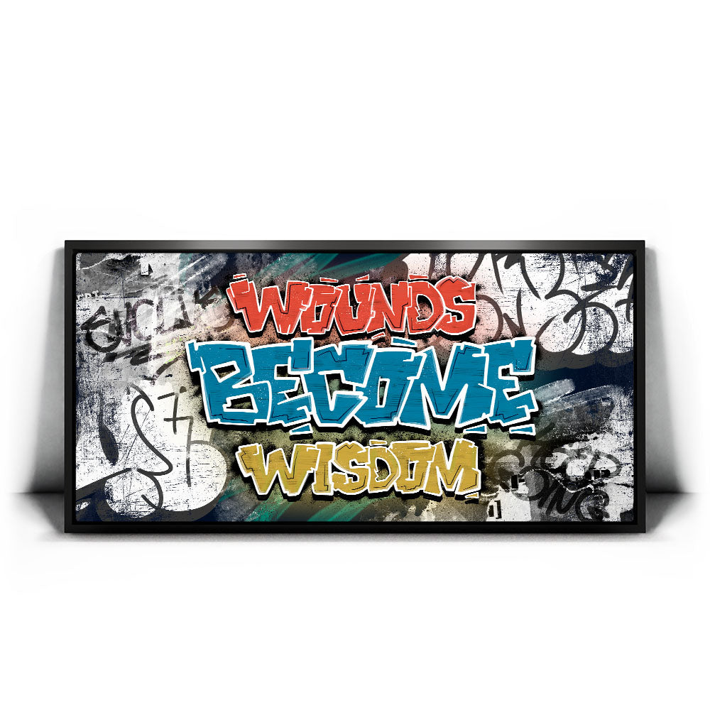 Wounds Become Wisdom - Graffiti – TheGOATWallArt
