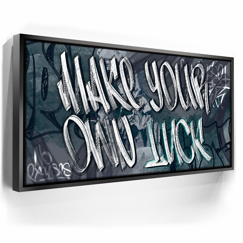 Make Your Own Luck - Graffiti | TheGOATWallArt