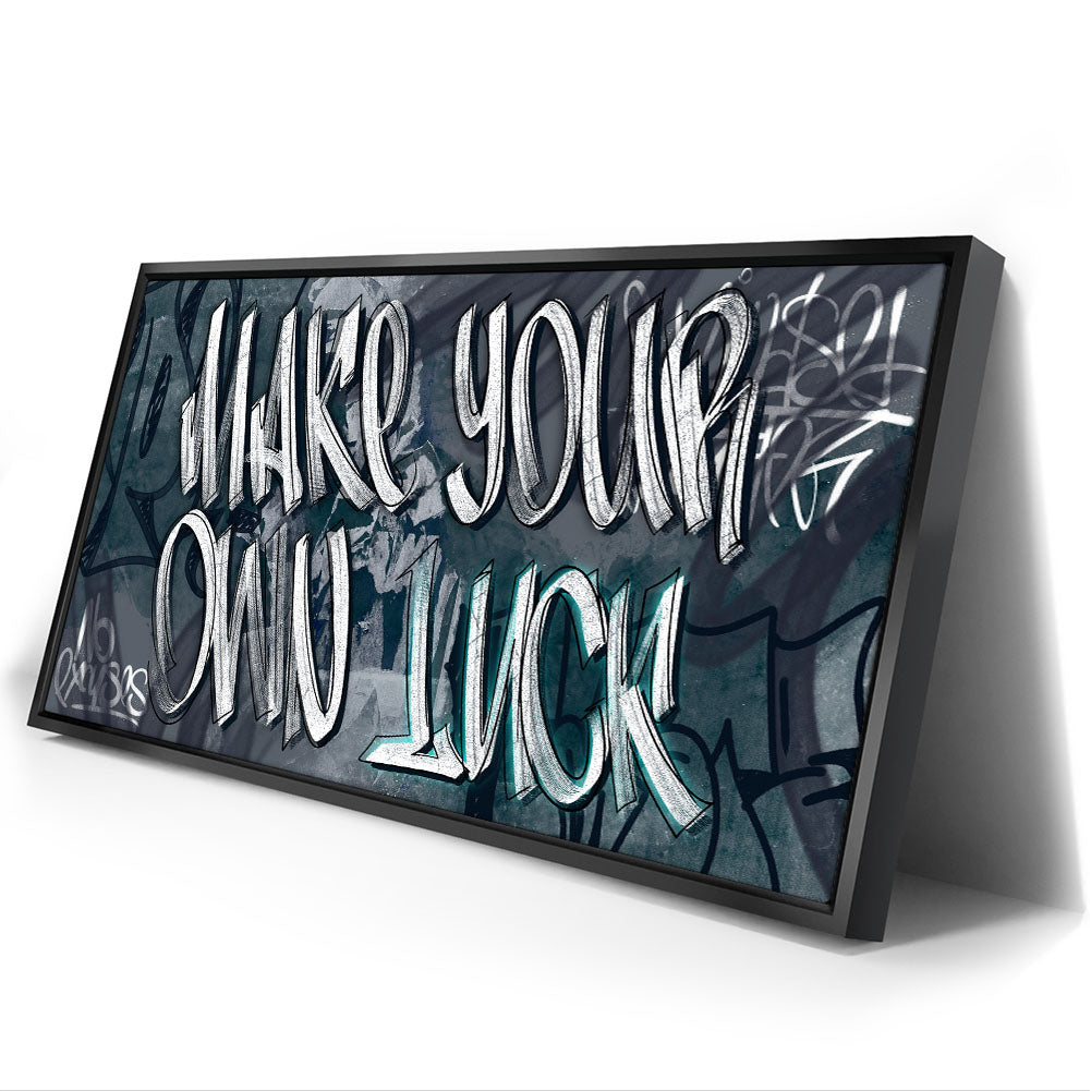 Make Your Own Luck - Graffiti | TheGOATWallArt