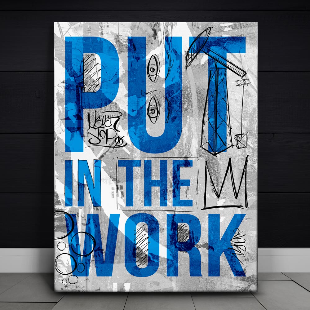 Put In The Work - Sketch – TheGOATWallArt